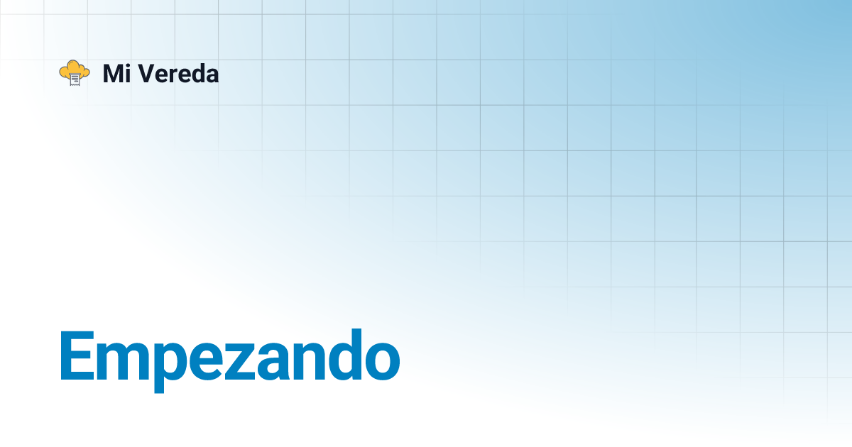 Empezando | Mi Vereda